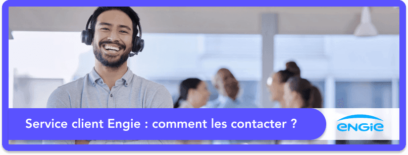 Service client Engie : comment les contacter